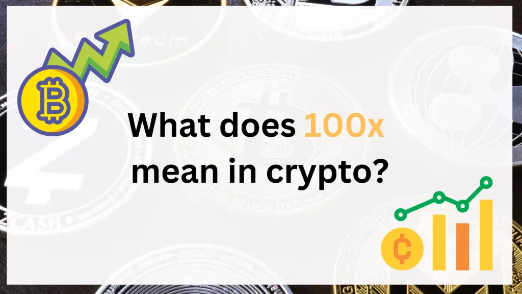 What Does 100x Mean In Crypto Capa Learning What Does 100x Mean In Crypto Capa Learning
